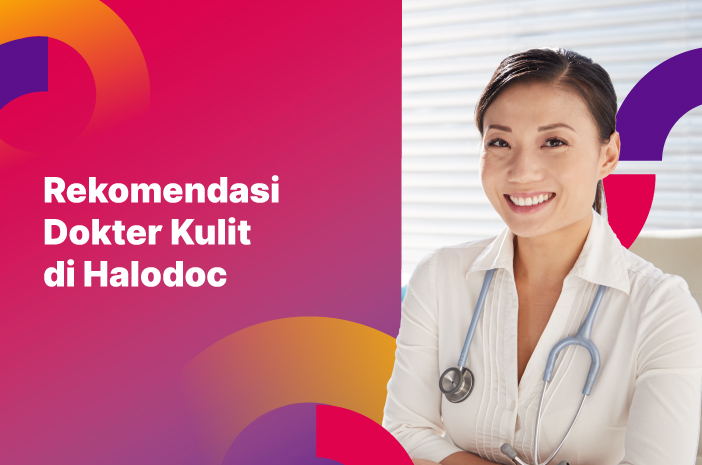 5 Dokter Spesialis Kulit yang Bisa Bantu Perawatan Dermatitis