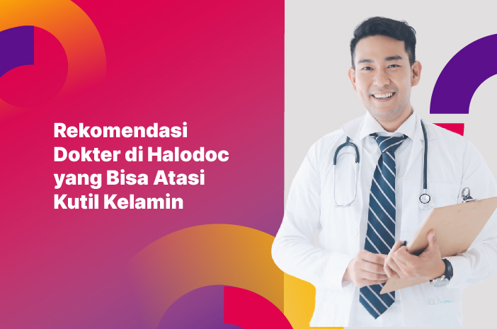 Gejala Kutil Kelamin Mengkhawatirkan? Segera Hubungi Dokter Ini