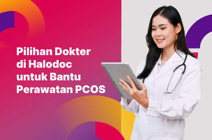Ini Dokter Spesialis yang Bisa Bantu Perawatan PCOS