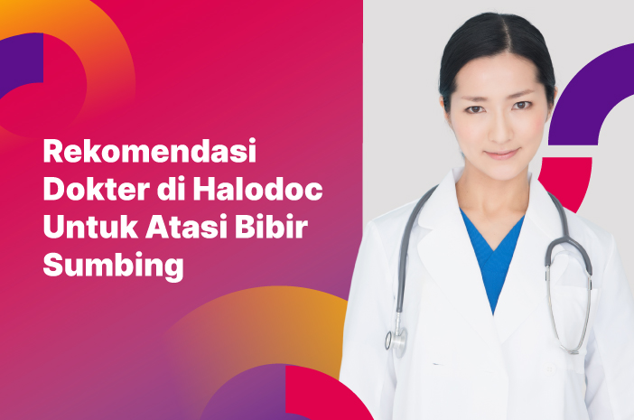 Ini Dokter yang Bisa Bantu Pengobatan Bibir Sumbing