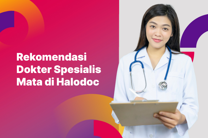 Ini Dokter di Halodoc yang Bisa Bantu Perawatan Rabun Jauh