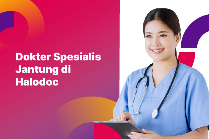 Mengidap Aritmia? Ini Dokter Jantung yang Bisa Bantu Pengobatan