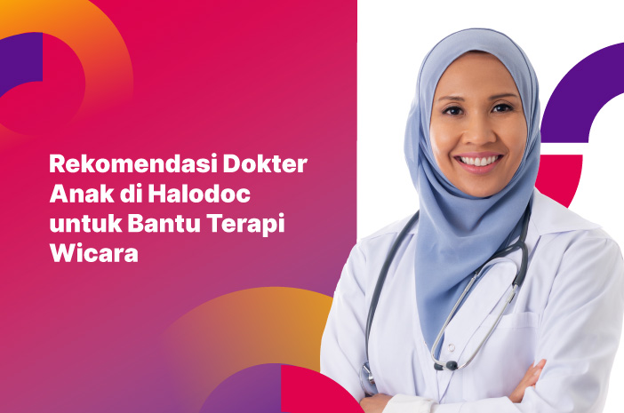 Ini Dokter Spesialis yang Bisa Bantu Terapi Wicara
